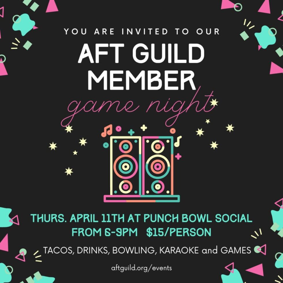 Spring Member Social Tickets - The AFT Guild